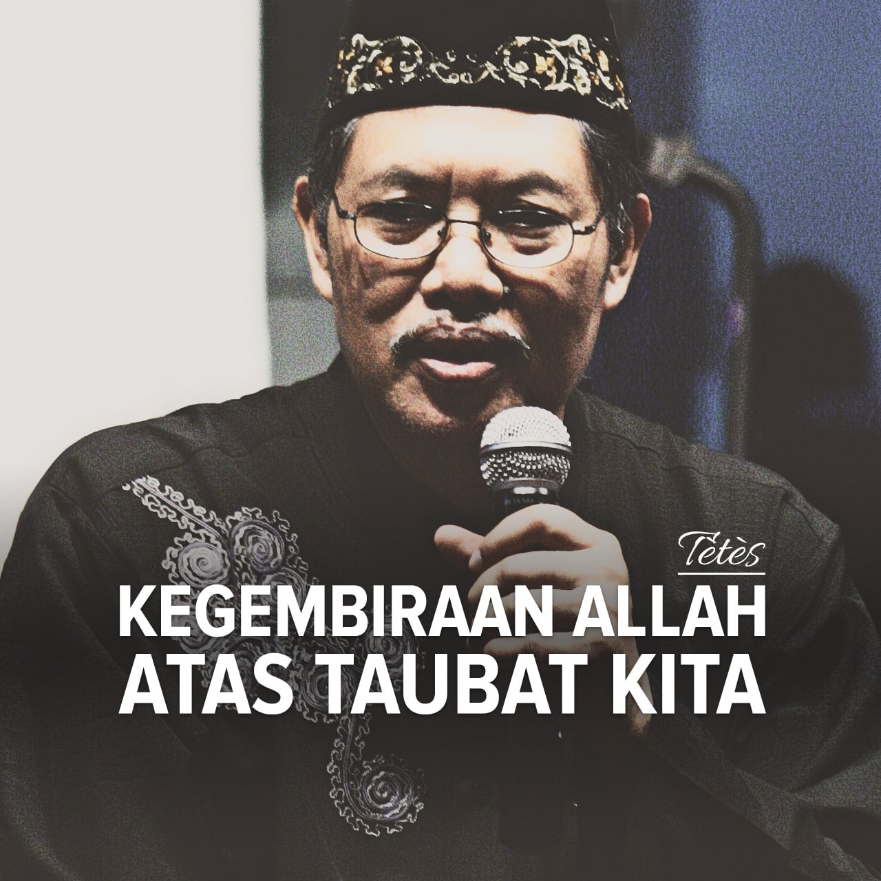 Kegembiraan Allah Atas Taubat Kita • CakNun.com
