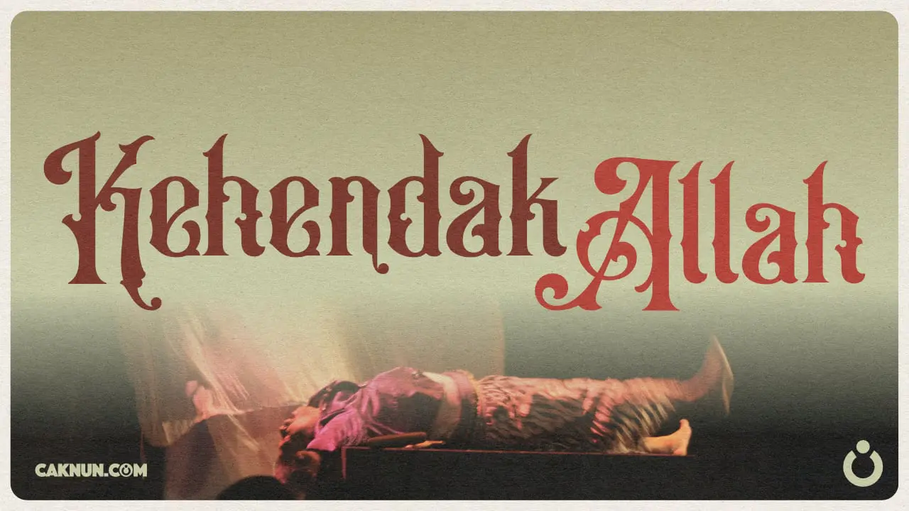Kehendak Allah • CakNun.com